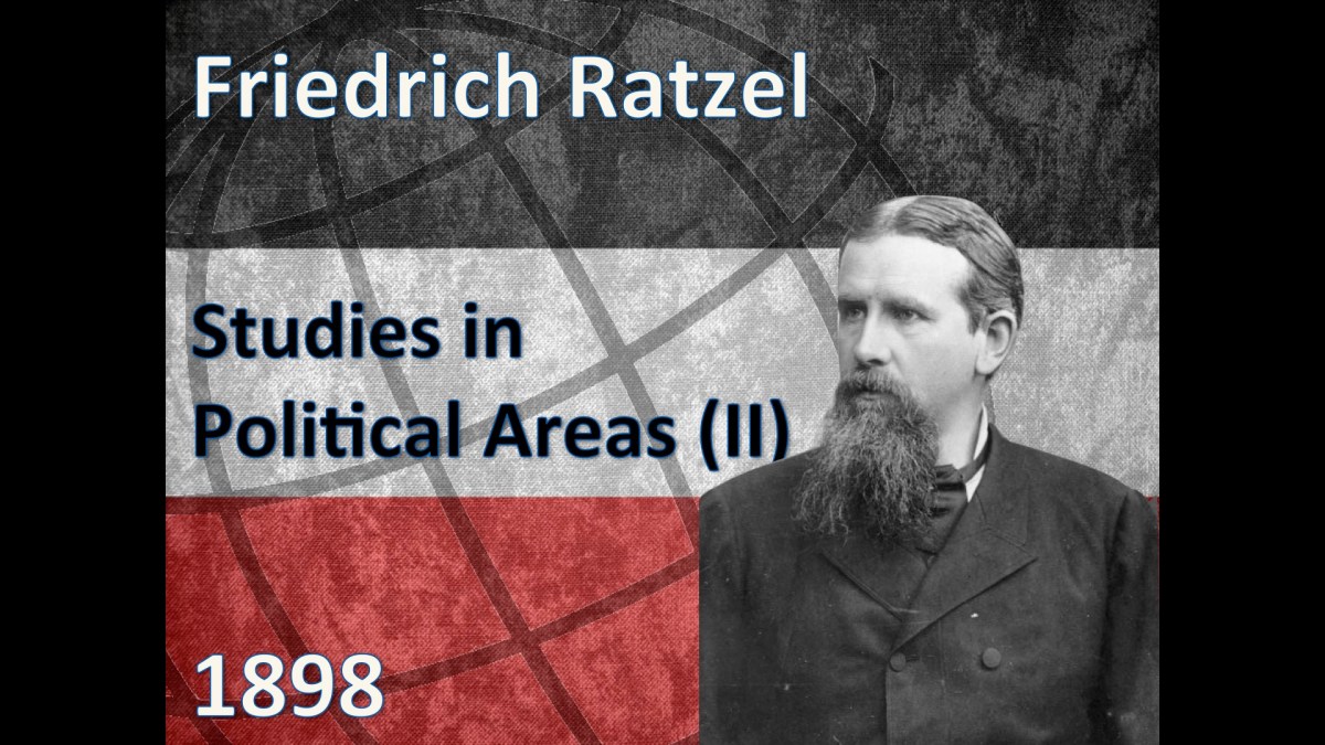Titans of GeoPolitics: Friedrich Ratzel | GeoPolichinelle